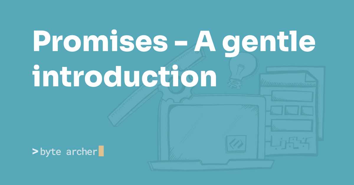 Promises - A gentle introduction